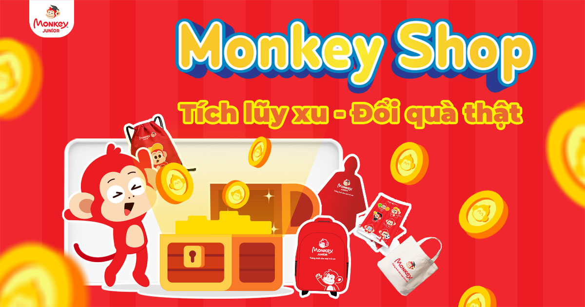 Monkey Shop: Tích lũy xu - Đổi quà thật tại Monkey Junior