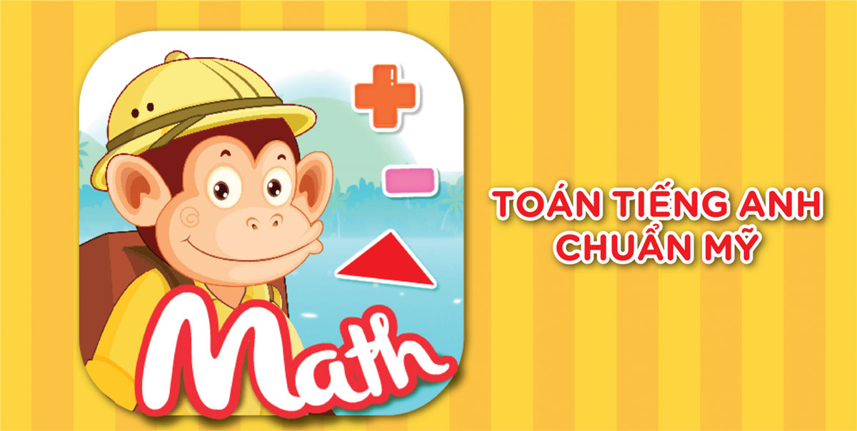 Monkey Math – Chương trình học toán tiếng Anh chuẩn Mỹ hot nhất hiện nay